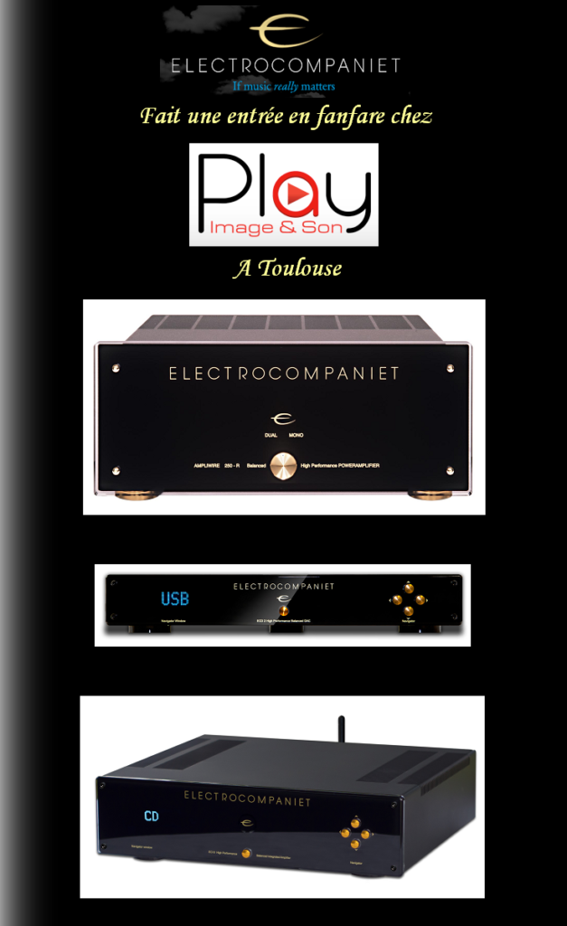 ELECTROCOMPANIET chez Play à Toulouse Audiophile Fr