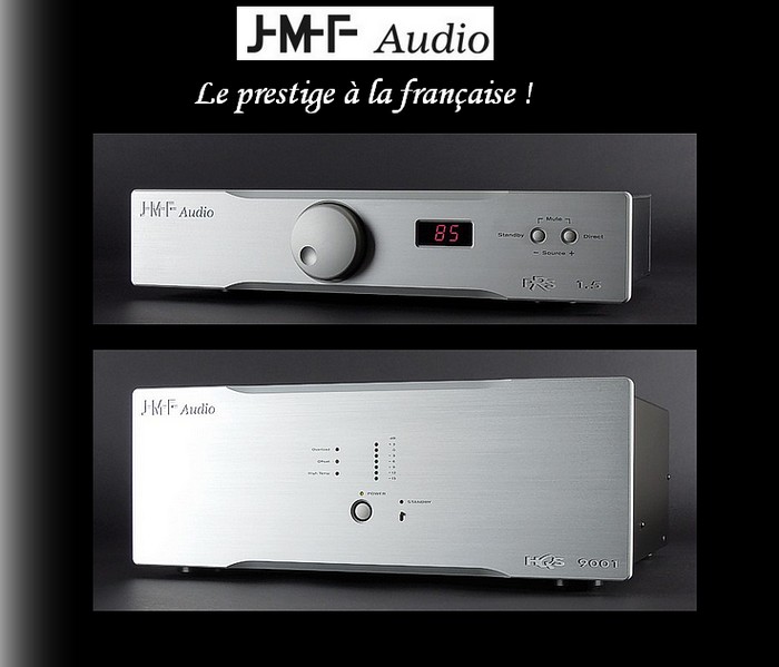 JMF Audio : le prestige à la française Audiophile Fr